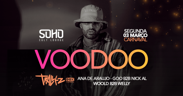 VOODOO - DJ TRALLEZ - 03/03/2025 - CASTELO EVENTOS em Passo Fundo - Sympla