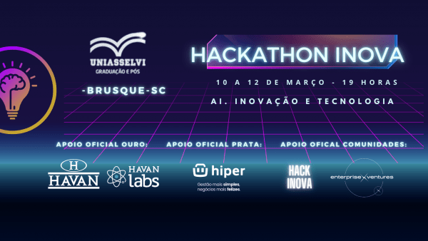 Hackathon Inova Uniasselvi Unidade Brusque-SC. em Brusque - Sympla