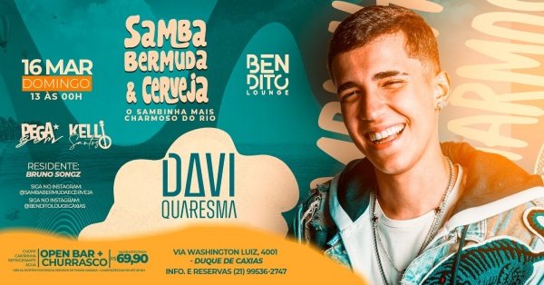 DAVI QUARESMA / PEGA BEM / CHURRASCADA / OPEN BAR / SAMBA BERMUDA E CERVEJA em Duque de Caxias ...