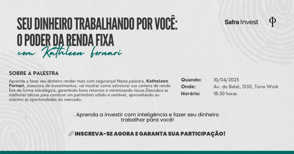 Seu Dinheiro Trabalhando por Você: O Poder da Renda Fixa em Curitiba - Sympla