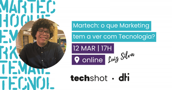 (TECHSHOT) Martech: o que Marketing tem a ver com Tecnologia? - online ...