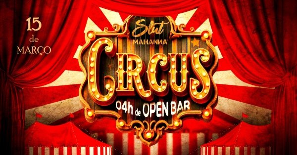 SLUT: CIRCUS | 4HRS OPEN BAR | KANDY COOPER | PALHACITOS NA PISTA em ...