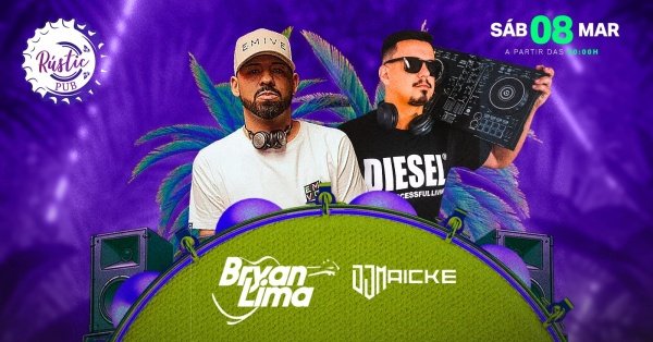 PAGODE DO RUSTIC/ BRYAN LIMA E DJ MAICK em Guaíba - Sympla
