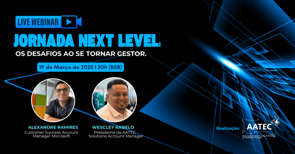 (AATEC) Webinar - Jornada NextLevel: Os desafios ao se tornar gestor ...