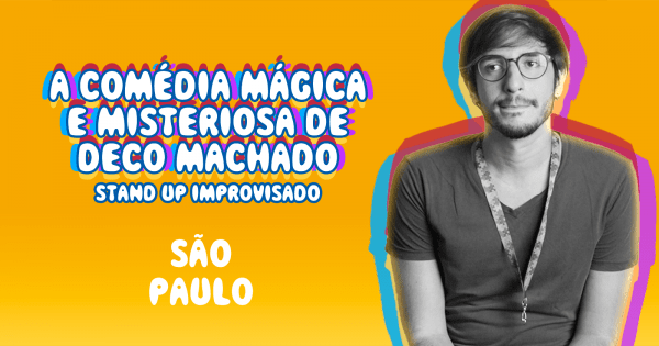 Deco Machado - Stand up Comedy em São Paulo - Sympla