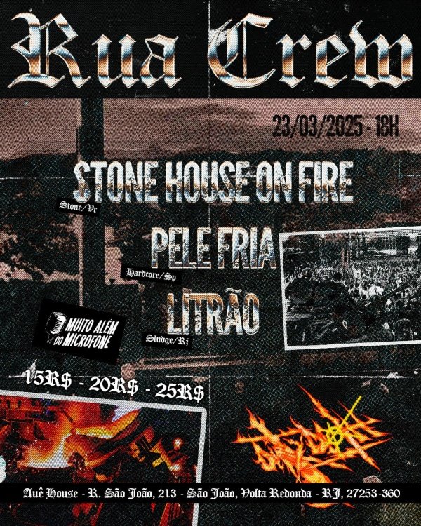 RUA CREW APRESENTA: PELE FRIA, LITRÄO e STONE HOUSE ON FIRE em Volta ...
