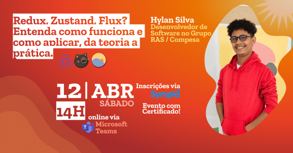 Redux, Zustand, Flux? Entenda como funciona e como aplicar, da teoria à prática - online - Sympla