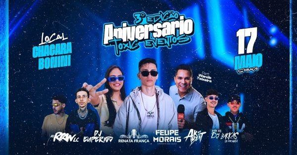 3º edição do aniversário da Tóxic Eventos em Ouro Preto do Oeste - Sympla