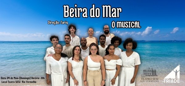 Espetáculo: Beira do Mar - O Musical em Salvador - Sympla