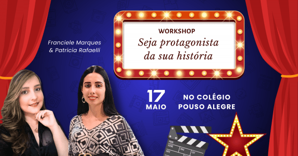Workshop "Seja Protagonista da Sua História" em Pouso Alegre - Sympla
