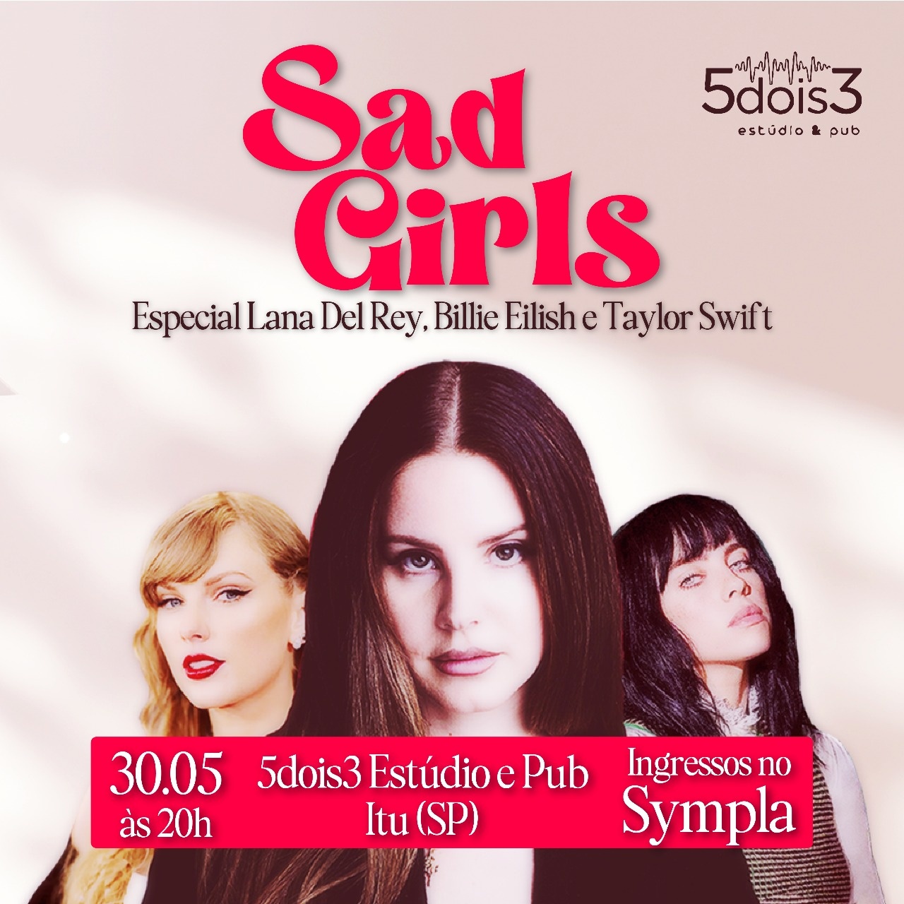 Sad Girls - Especial Lana Del Rey, Billie Eilish e Taylor Swift| Itu/SP ...
