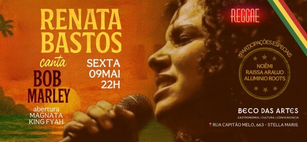 RENATA BASTOS canta BOB MARLEY em Salvador - Sympla