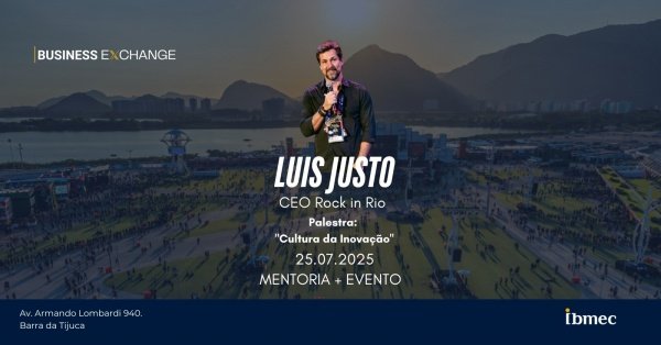 Evento Exclusivo com o CEO do Rock in Rio Luis Justo - Business Exchange - online - Sympla
