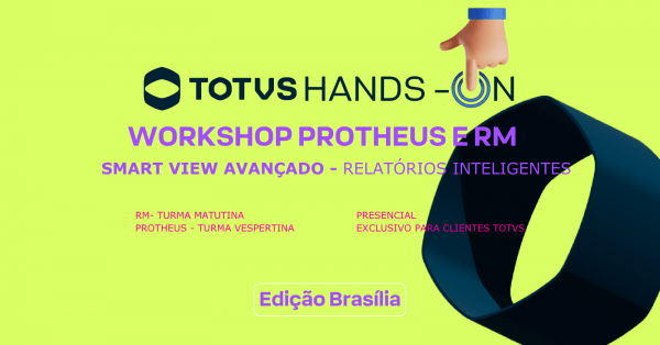 HANDS ON - RM e PROTHEUS: Smartview avançado - relatórios inteligentes ...