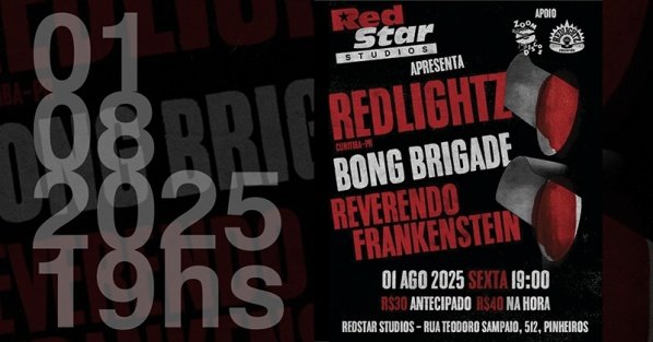 RedLightz, Bong Brigade & Reverendo Frankenstein em São Paulo - Sympla