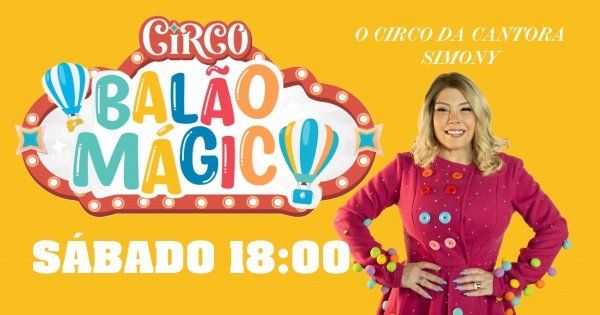 Sábado 18:00 Circo Balão Mágico O CIRCO DA SIMONY em Cambará - Sympla