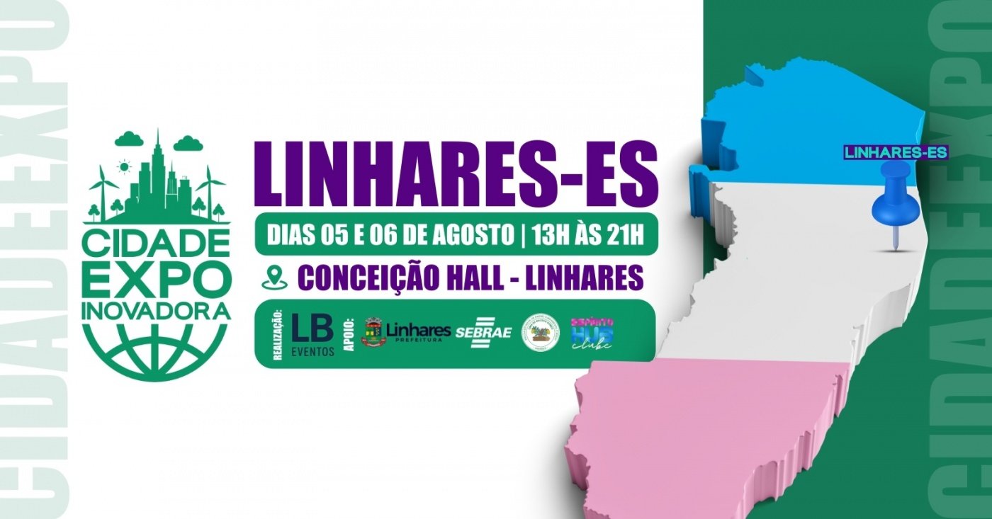 CIDADE EXPO INOVADORA - LINHARES ES em Linhares - Sympla