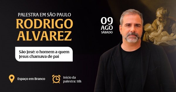 Rodrigo Alvarez em São Paulo - Palestra: A história de José, o homem a ...