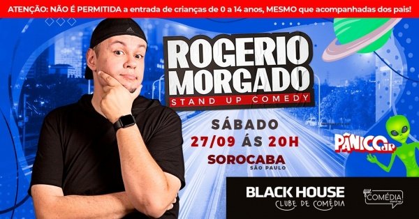 ROGÉRIO MORGADO EM SOROCABA - STAND UP COMEDY em Sorocaba - Sympla
