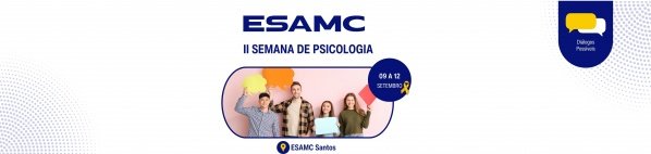II SEMANA DE PSICOLOGIA - ESAMC em Santos - Sympla