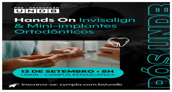 Hands On Invisalign & Mini-implantes Ortodôticos em São Luís - Sympla