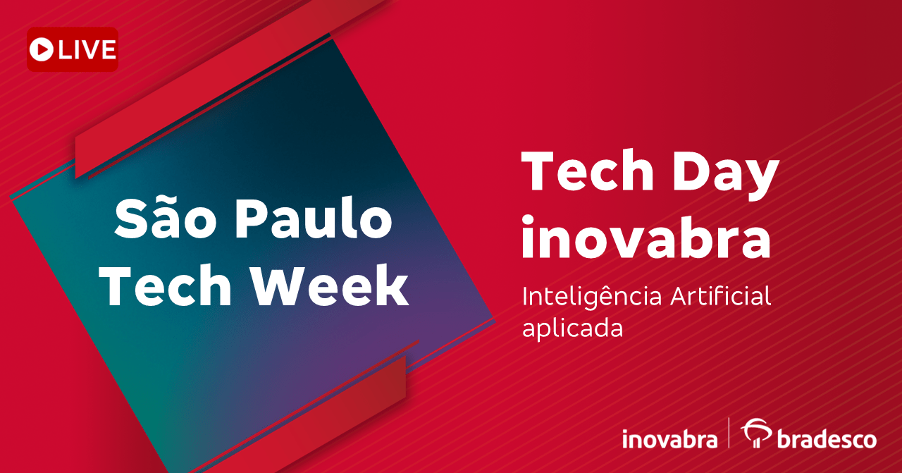 Tech Day inovabra - Inteligência Artificial aplicada em São Paulo - Sympla