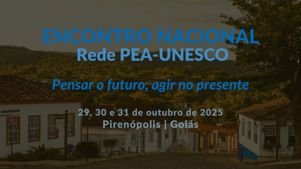 Encontro Nacional das Escolas Associadas da UNESCO 2025 Pirenópolis(GO ...