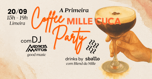 A Primeira Coffee Party MILLE CUCA + SBALLO em Limeira - Sympla