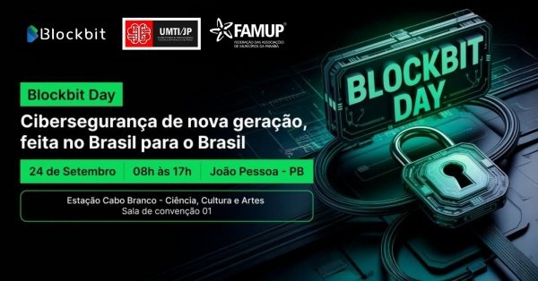 Blockbit Day: Cibersegurança de nova geração, feita no Brasil para o ...