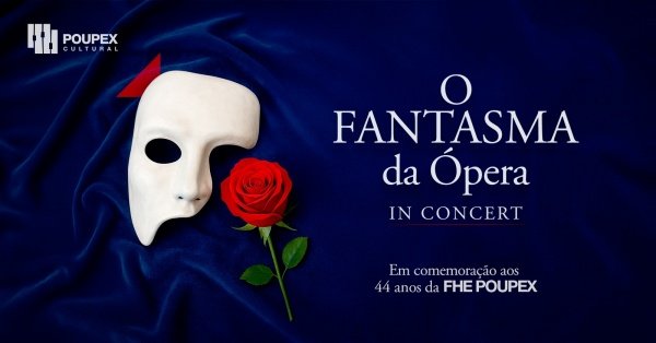 O Fantasma da Ópera - In Concert em Brasília - Sympla