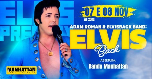 ELVIS BACK - ADAM ROMAN - MANHATTAN em Recife - Sympla