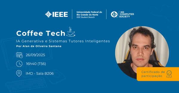 IEEE CS UFRN Coffee Tech - IA Generativa e Sistemas Tutores ...