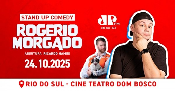 STAND UP COMEDY COM ROGÉRIO MORGADO em Rio do Sul - Sympla