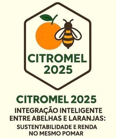 CITROMEL 2025 - INTEGRAÇÃO INTELIGENTE ENTRE ABELHAS E LARANJAS ...