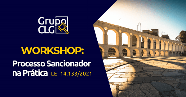 Workshop Processo Sancionador na Prática - LEI 14.133/2021 - online ...