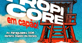 TROPICORE no Mocó em Capão da Canoa - Sympla