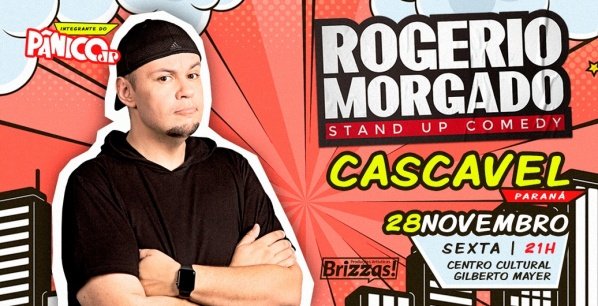 Rogério Morgado - Show Solo de Stand Up Comedy em Cascavel - Sympla