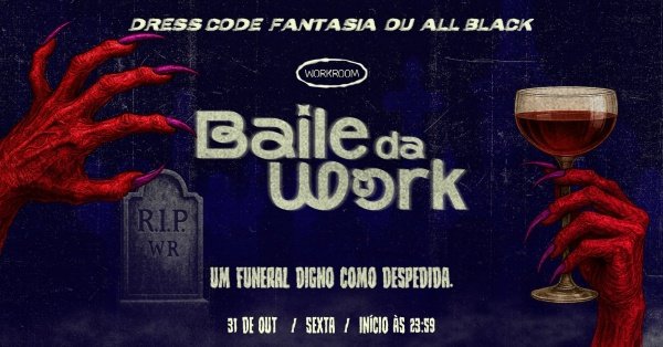 Baile da Work - R.I.P. | Sexta de Halloween (31/out) em Porto Alegre ...