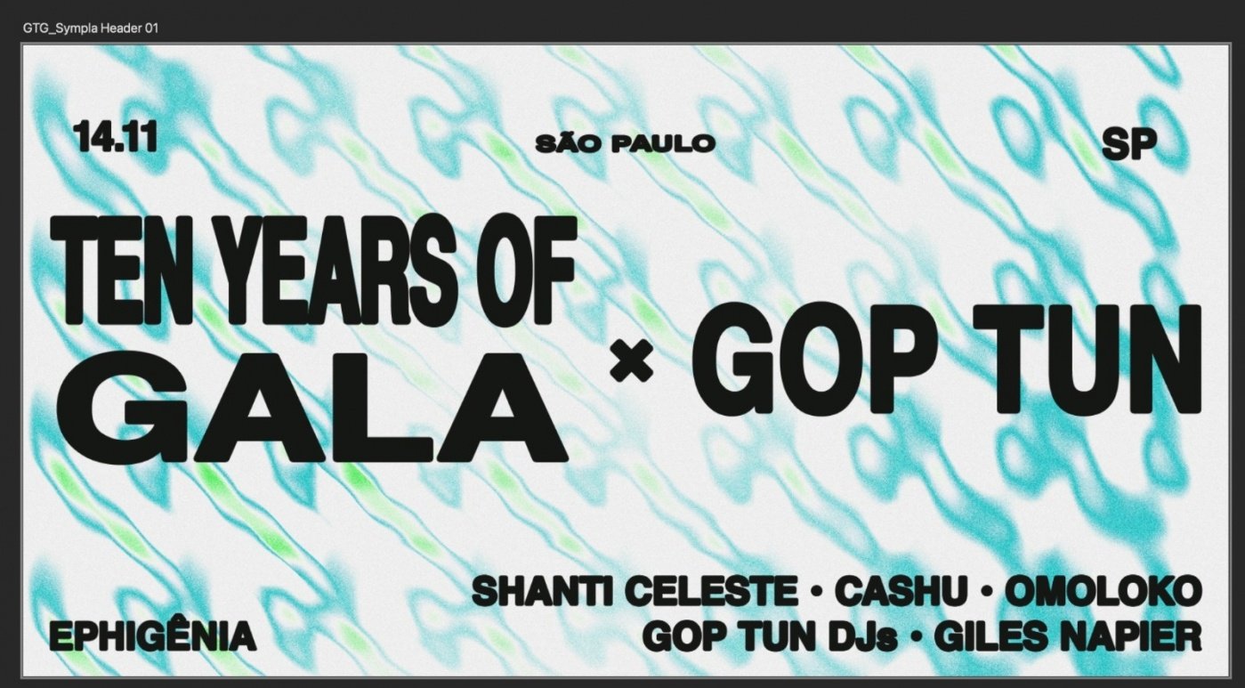 10 YEARS OF GALA X GOP TUN @ EPHIGENIA em São Paulo - Sympla