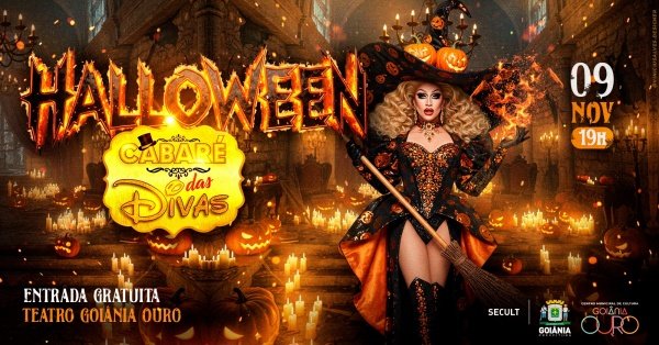 CABARÉ DAS DIVAS EDIÇÃO HALLOWEEN 2025 - TEATRO GOIÂNIA OURO em Goiânia ...