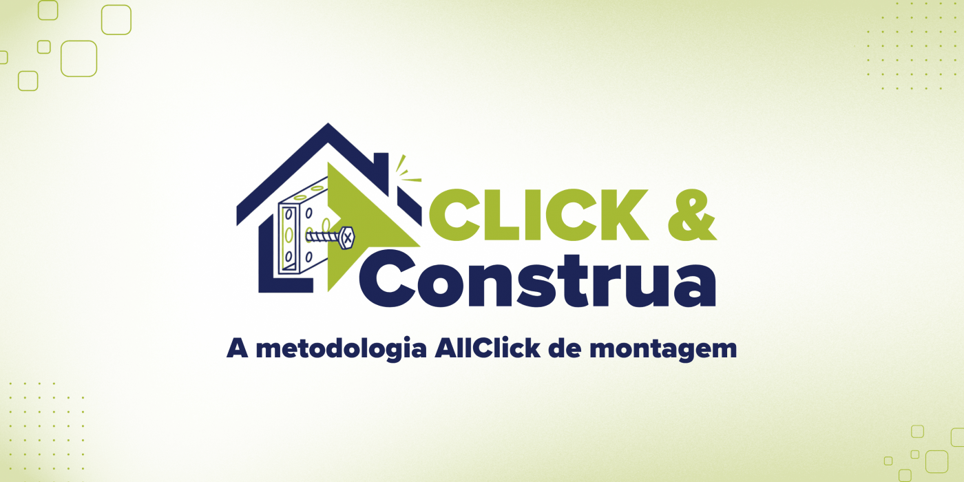 Treinamento CLICK & Construa: a metodologia AllClick de montagem em ...