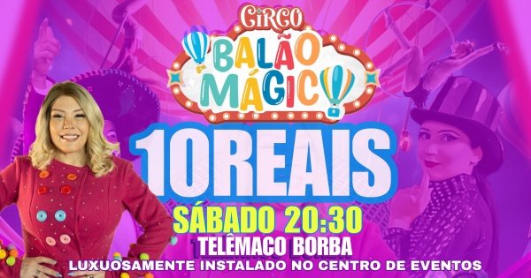 Sábado 20:30 Circo Balão Mágico O CIRCO DA SIMONY- TELÊMACO BORBA PR em ...