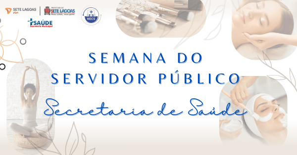 Semana do Servidor Público - Secretaria Municipal de Saúde de Sete ...
