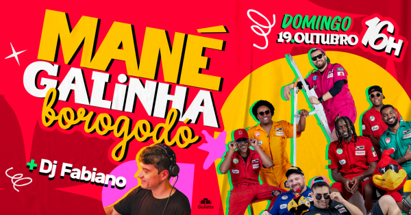 MANÉ GALINHA BOROGODÓ + DJ FABIANO em Uberaba - Sympla