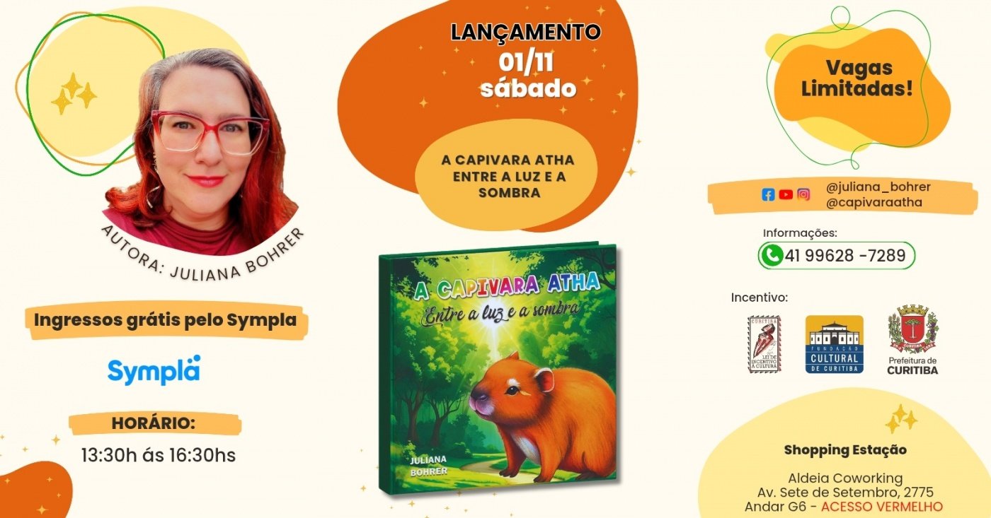 Lançamento 13:30h as 16:30h do livro A capivara Atha entre a luz e a ...