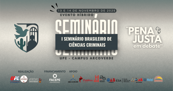 Seminário Brasileiro de Ciências Criminais: Pena Justa em Debate (PRESENCIAL) em Arcoverde - Sympla