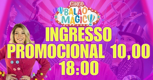 Sábado 18:00 Circo Balão Mágico O CIRCO DA SIMONY- BANDEIRANTES PR em ...