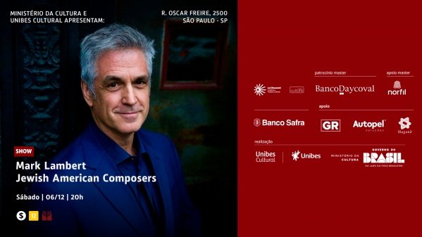 MARK LAMBERT - JEWISH AMERICAN COMPOSERS em São Paulo - Sympla