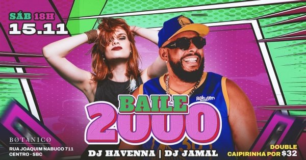 Botânico Sábado: BAILE 2000! com Dj Havenna & Jamal em São Bernardo do Campo - Sympla