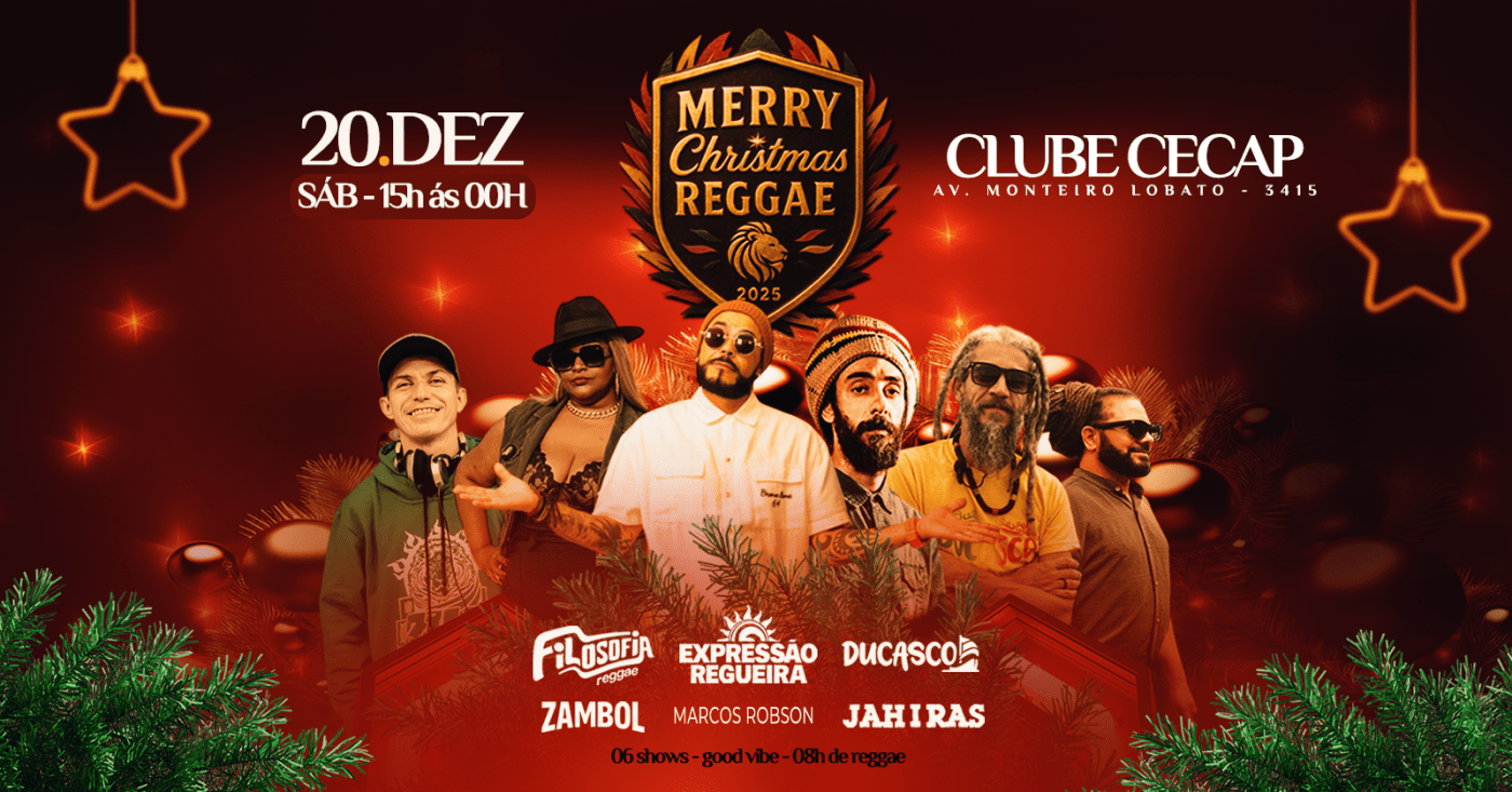 MERRY CHRISTMAS REGGAE 2025 - Festival de Reggae com 6 Shows e 8h de ...